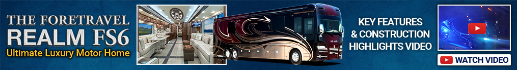 Foretravel Realm FS605, Foretravel Luxury Motorhomes, Luxury RV